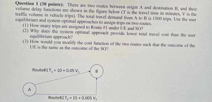 Question 1 (30 points): There are two routes between | Chegg.com