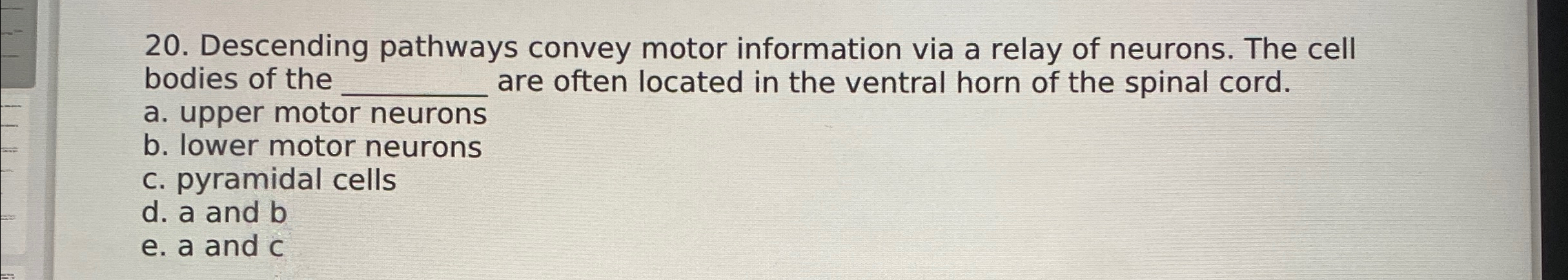Solved Descending pathways convey motor information via a | Chegg.com