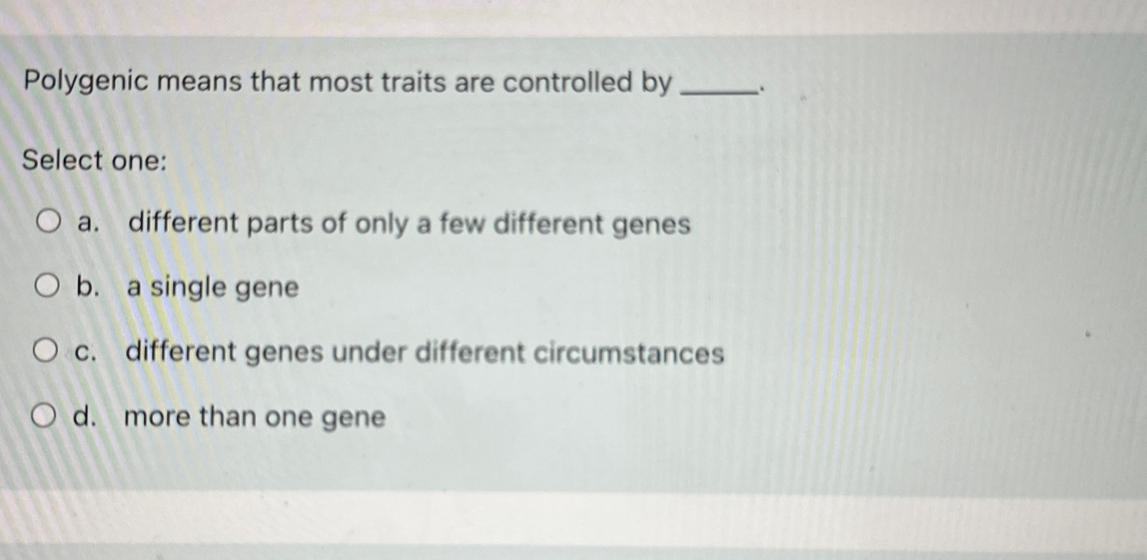 Solved Polygenic means that most traits are controlled by | Chegg.com