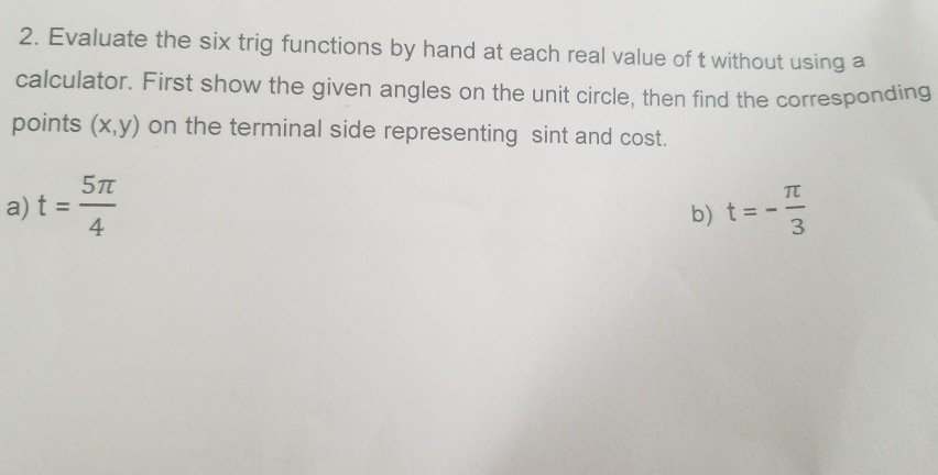 Solved 2. Evaluate the six trig functions by hand at each | Chegg.com