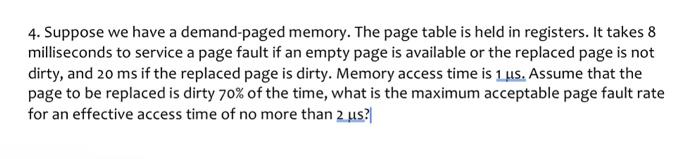 Solved 4. Suppose we have a demand-paged memory. The page | Chegg.com