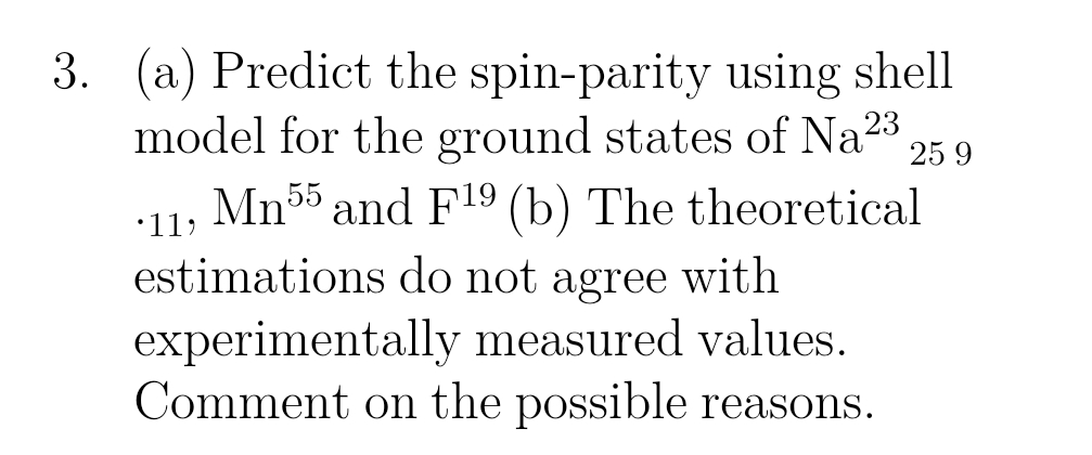 Solved (a) ﻿Predict the spin-parity using shell model for | Chegg.com