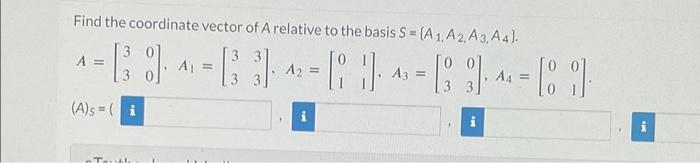 Solved Find the coordinate vector of A relative to the basis | Chegg.com