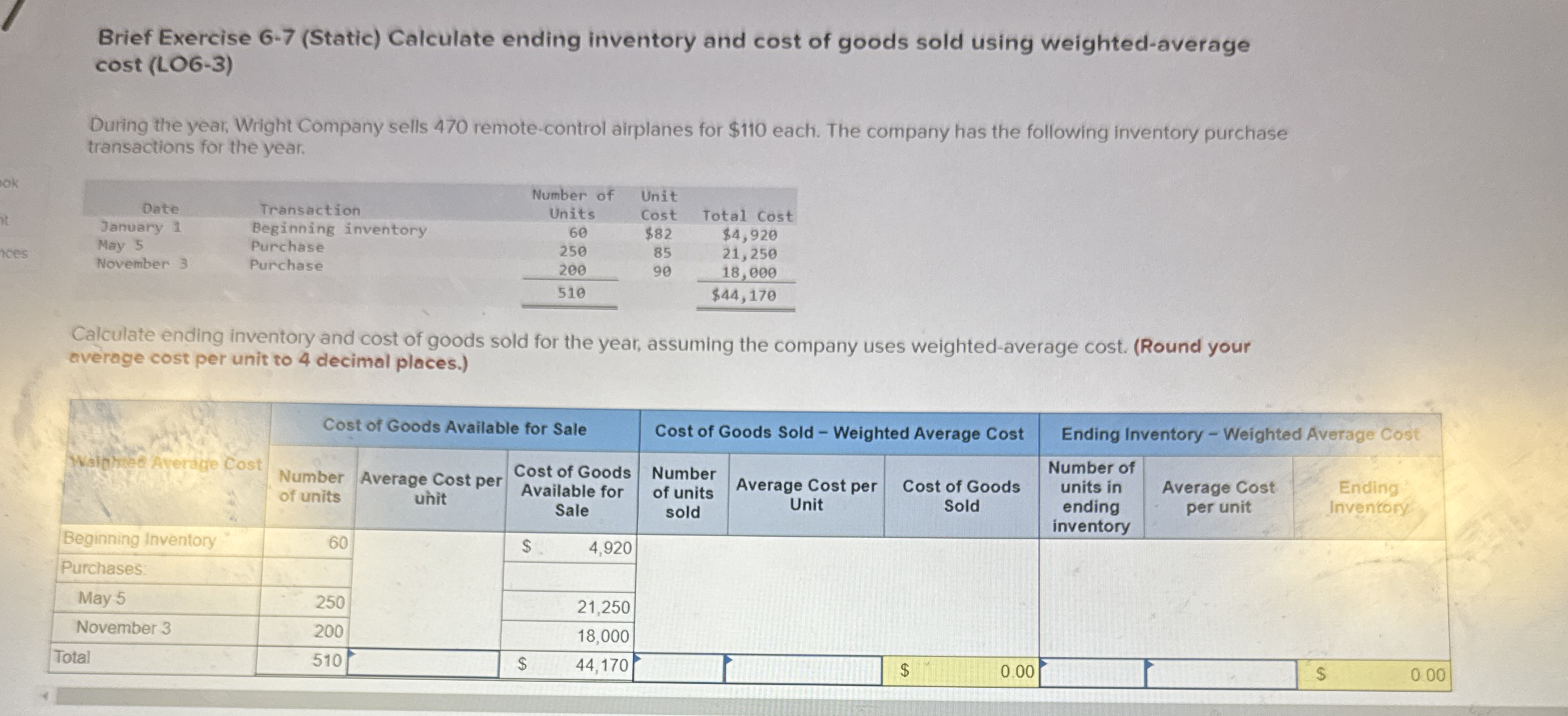 Solved Brief Exercise 6-7 (Static) Calculate ending | Chegg.com Solved Brief Exercise 6-7 (Static) Calculate ending | Chegg.com