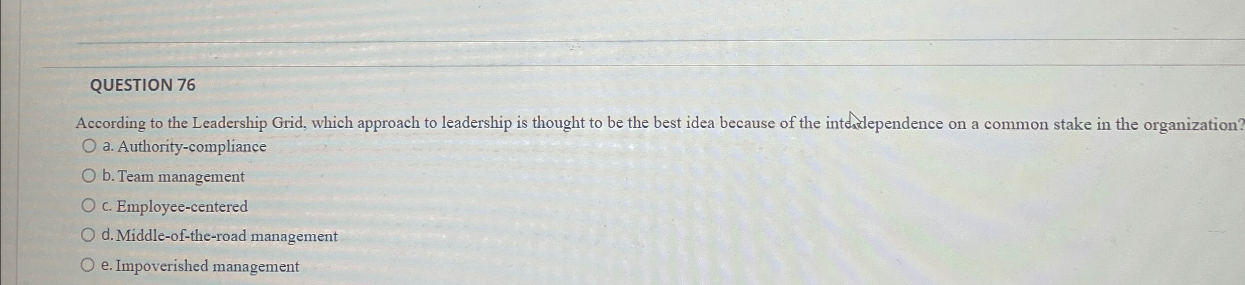 Solved QUESTION 76According to the Leadership Grid, which | Chegg.com