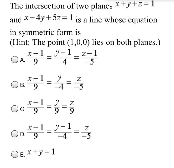 Solved The intersection of two planes *+y+z=1 and * - 4y + | Chegg.com
