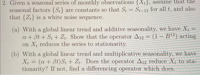 Solved 2. Given a seasonal series of monthly observations | Chegg.com