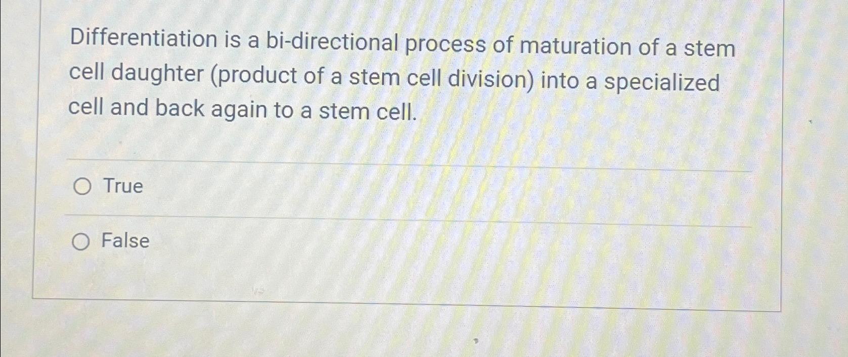 Solved Differentiation is a bi-directional process of | Chegg.com