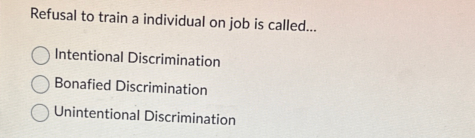 Solved Refusal to train a individual on job is | Chegg.com