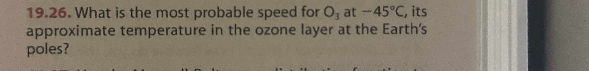 Solved 19.26. ﻿What is the most probable speed for O3 ﻿at | Chegg.com