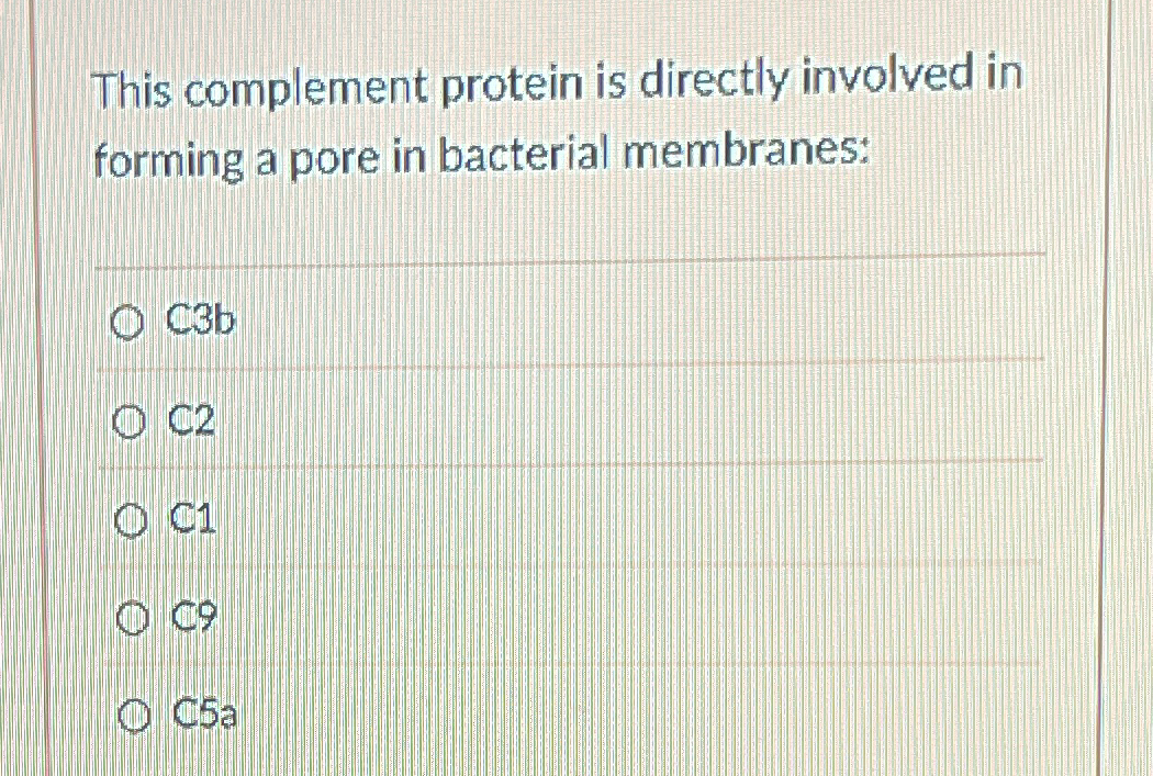 Solved This complement protein is directly involved in | Chegg.com