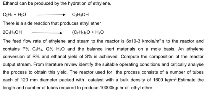 Ethanol can be produced by the hydration of ethylene. | Chegg.com