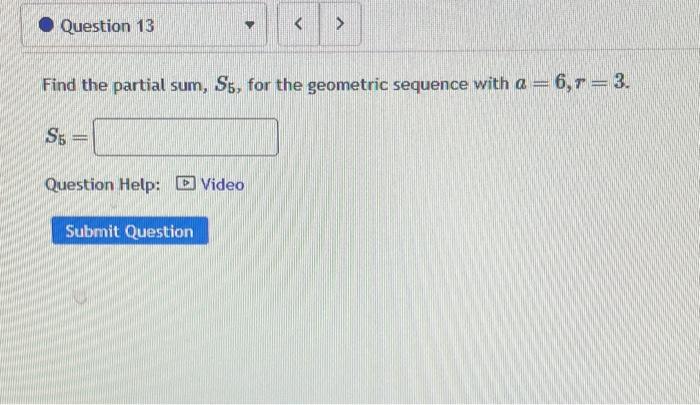 Solved Find the partial sum, S5, for the geometric sequence | Chegg.com