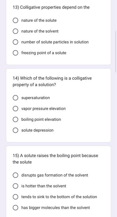 Solved 13) Colligative properties depend on the nature of | Chegg.com