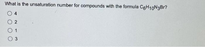 Solved What is the unsaturation number for compounds with | Chegg.com