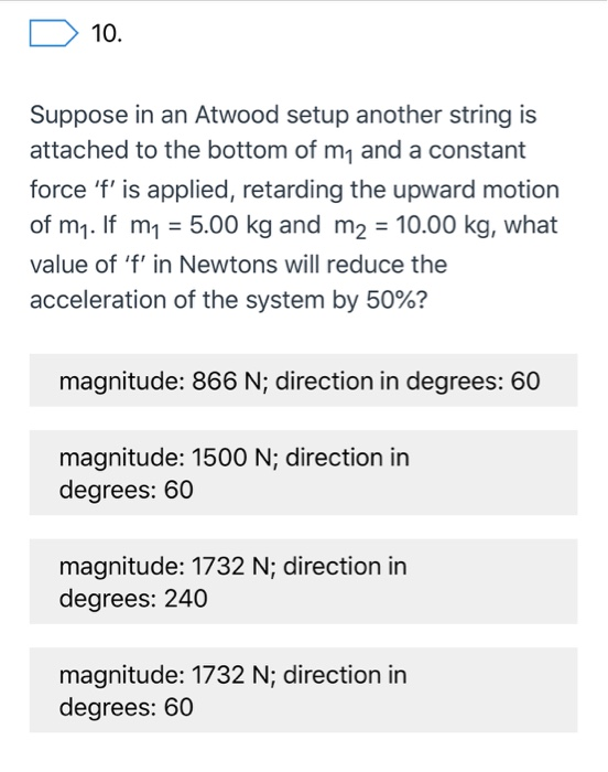 Solved D 10. Suppose in an Atwood setup another string is | Chegg.com