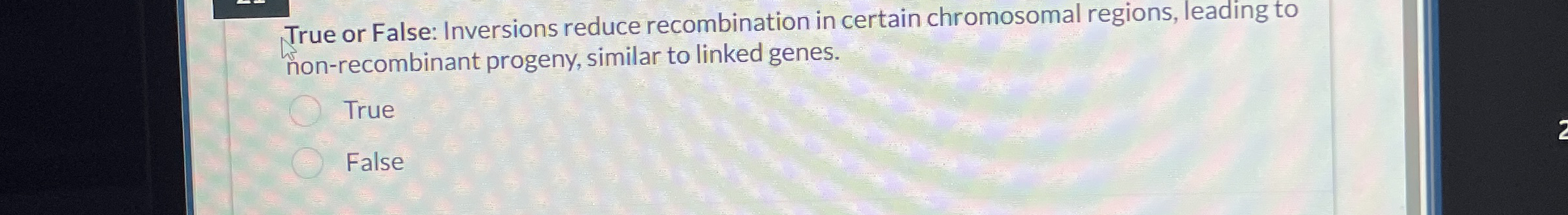 Solved True or False: Inversions reduce recombination in | Chegg.com