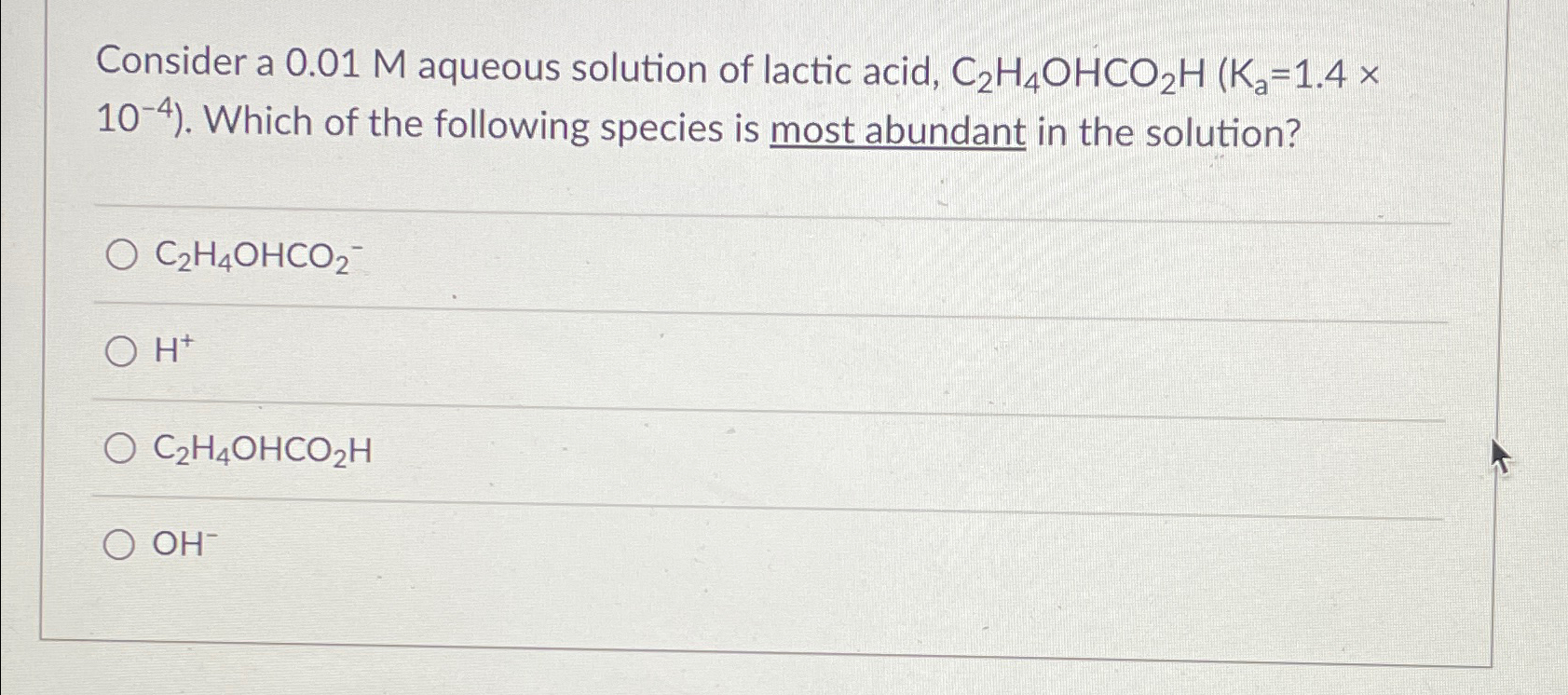 Solved Consider a 0.01M ﻿aqueous solution of lactic acid, | Chegg.com