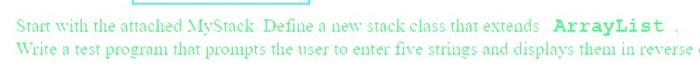 import java.util.ArrayList; public class Mystack | Chegg.com
