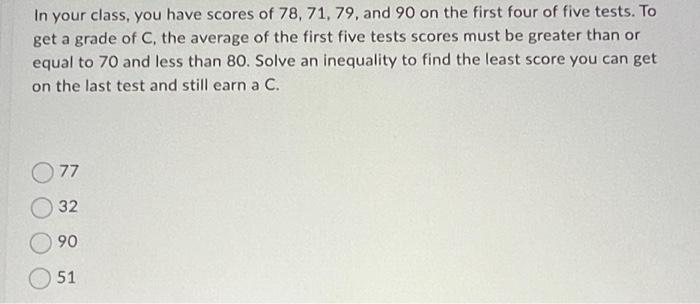 Solved In your class, you have scores of 78,71,79, and 90 on | Chegg.com