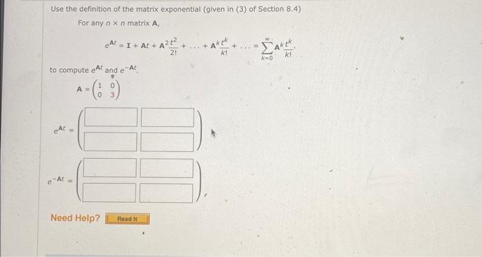 Solved Use the definition of the matrix exponential (given | Chegg.com