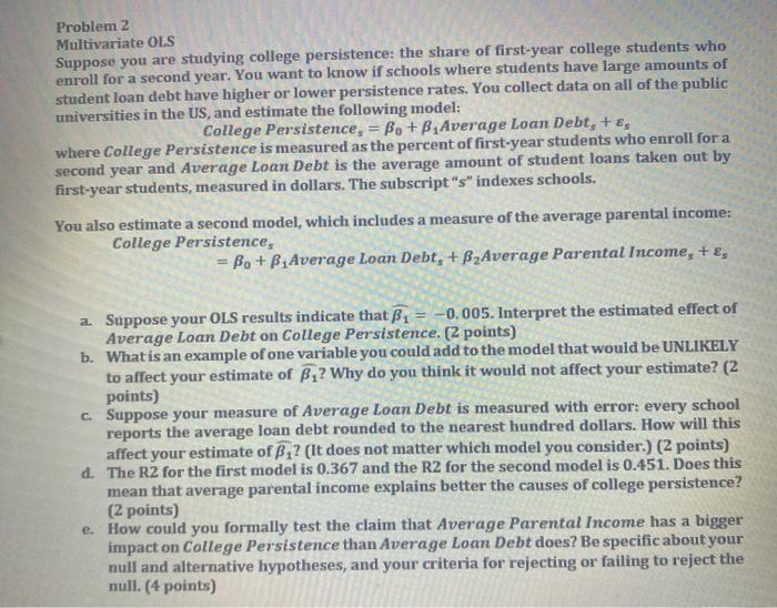 Solved Problem 2 Multivariate OLS Suppose you are studying | Chegg.com