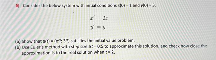 Solved 9) Consider the below system with initial conditions | Chegg.com