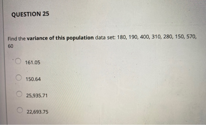 Solved QUESTION 25 Find the variance of this population data | Chegg.com