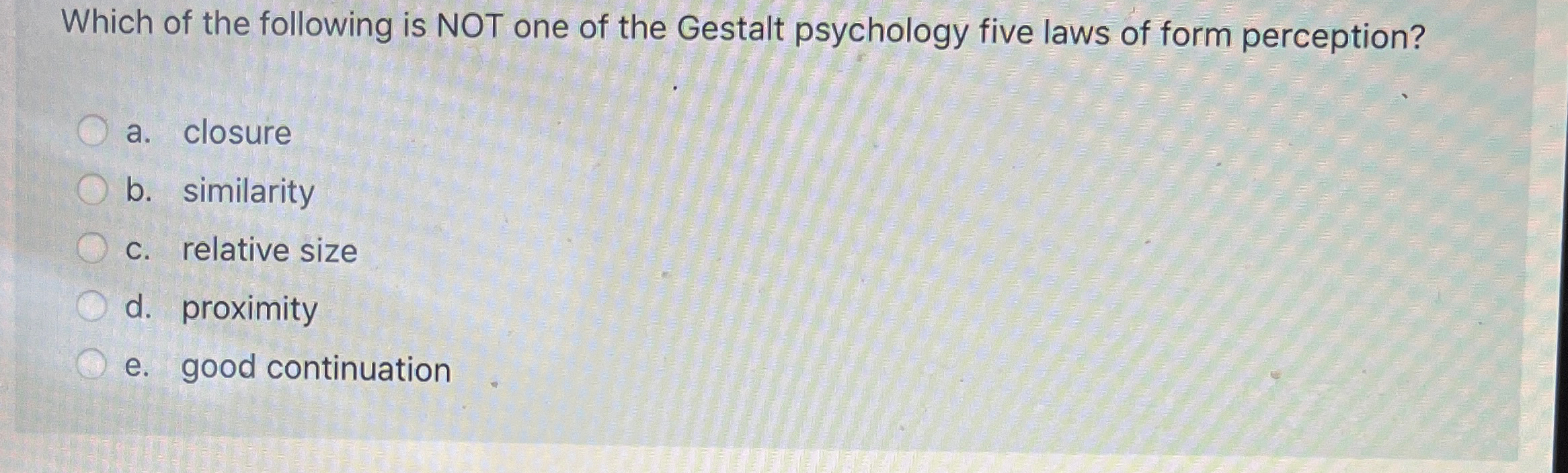 Solved Which of the following is NOT one of the Gestalt | Chegg.com