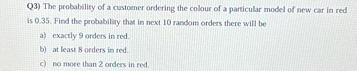 Solved Q3) ﻿The probability of a customer ordering the | Chegg.com