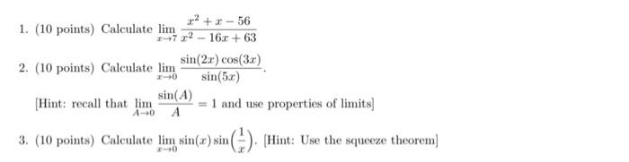 Solved 1. (10 points) Calculate limx→7x2−16x+63x2+x−56 2. | Chegg.com