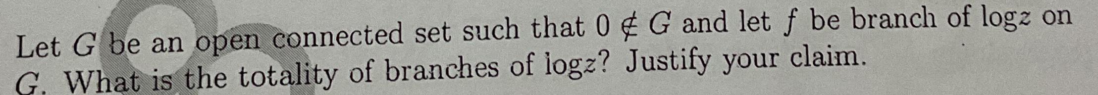 Solved Let G ﻿be an open connected set such that 0!inG and | Chegg.com