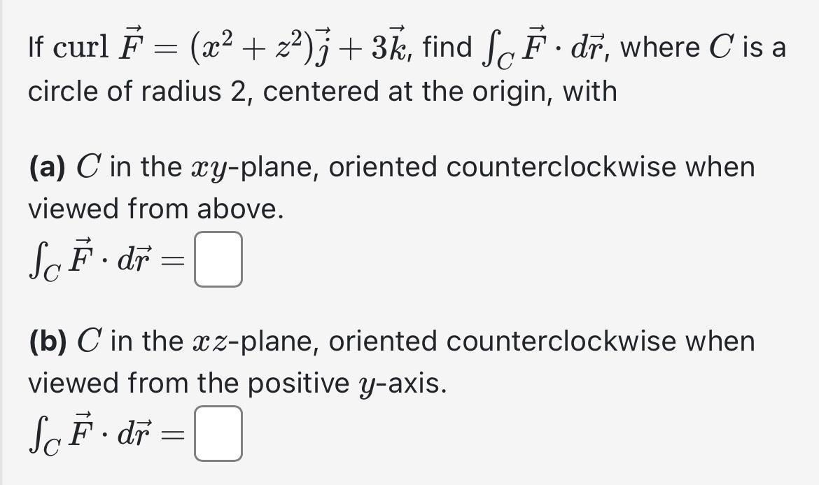 Solved If curl vec(F)=(x2+z2)vec(j)+3vec(k), ﻿find | Chegg.com