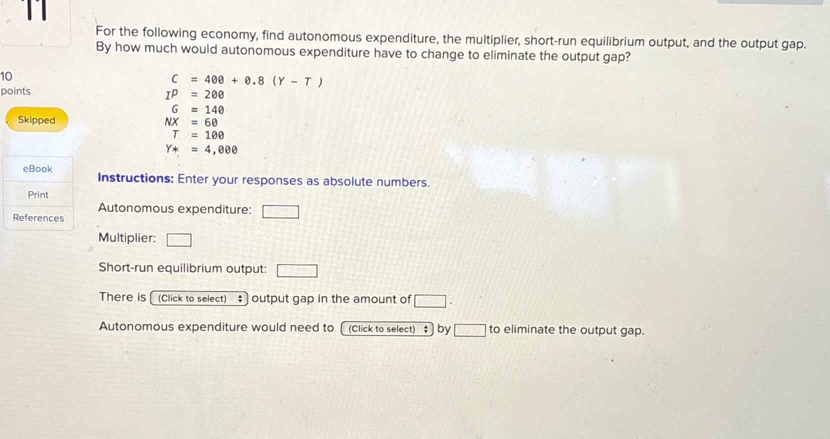 Solved For the following economy, find autonomous | Chegg.com