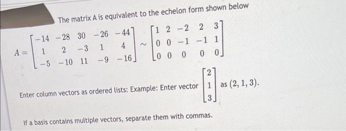 Solved The matrix A is equivalent to the echelon form shown | Chegg.com