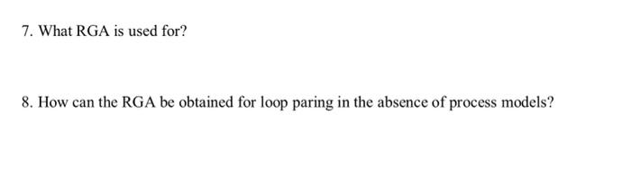 Solved 7. What RGA is used for? 8. How can the RGA be | Chegg.com