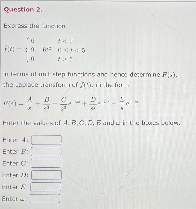 Solved Express the function f(t)=⎩⎨⎧09−6t20t