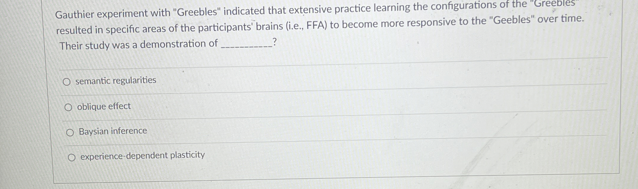 Solved Gauthier experiment with "Greebles" indicated that | Chegg.com