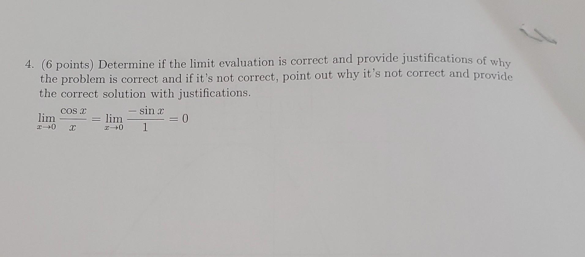 Solved 4 6 Points Determine If The Limit Evaluation Is