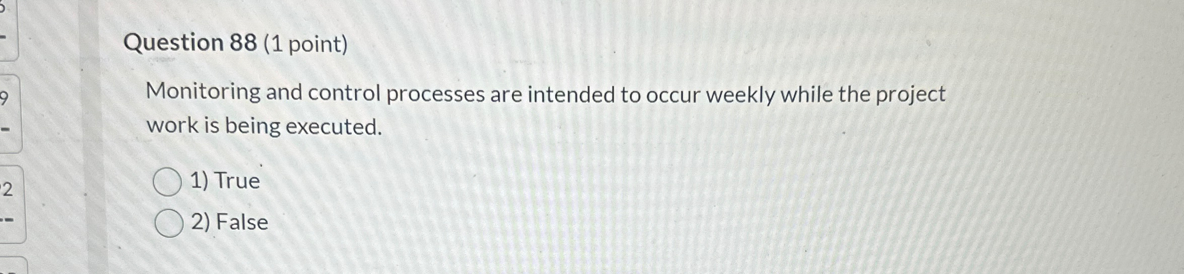 Solved Question 88 (1 ﻿point)Monitoring and control | Chegg.com