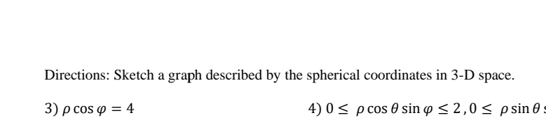 Solved Directions: Sketch a graph described by the spherical | Chegg.com