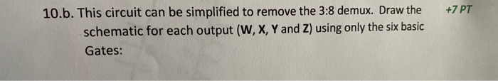 Solved 12 PT 10.a. Using a 3:8 demux, transpose input ABCD | Chegg.com