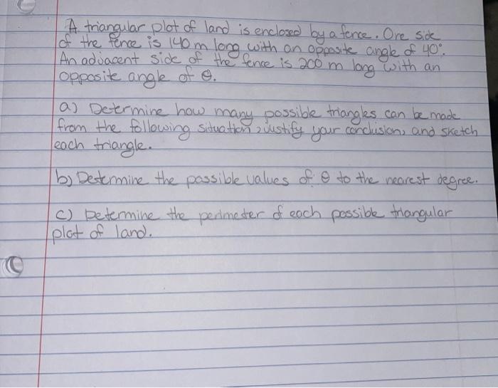 Solved A triangular plot of land is enclosed by a fence. One | Chegg.com
