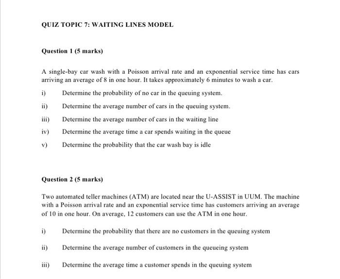 Solved QUIZ TOPIC 7: WAITING LINES MODEL Question 1 (5 | Chegg.com