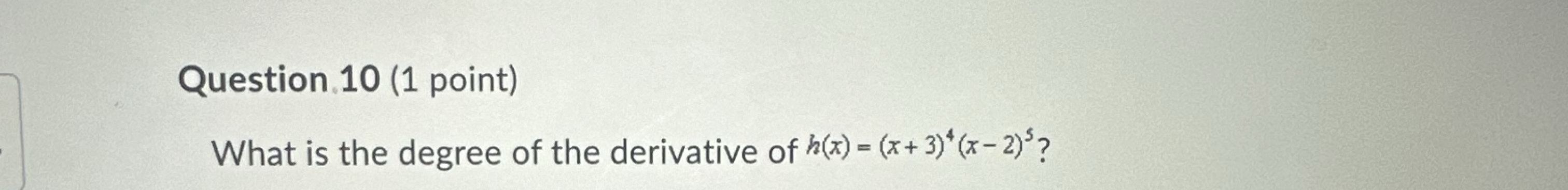 Solved Question. 10 (1 ﻿point)What is the degree of the | Chegg.com