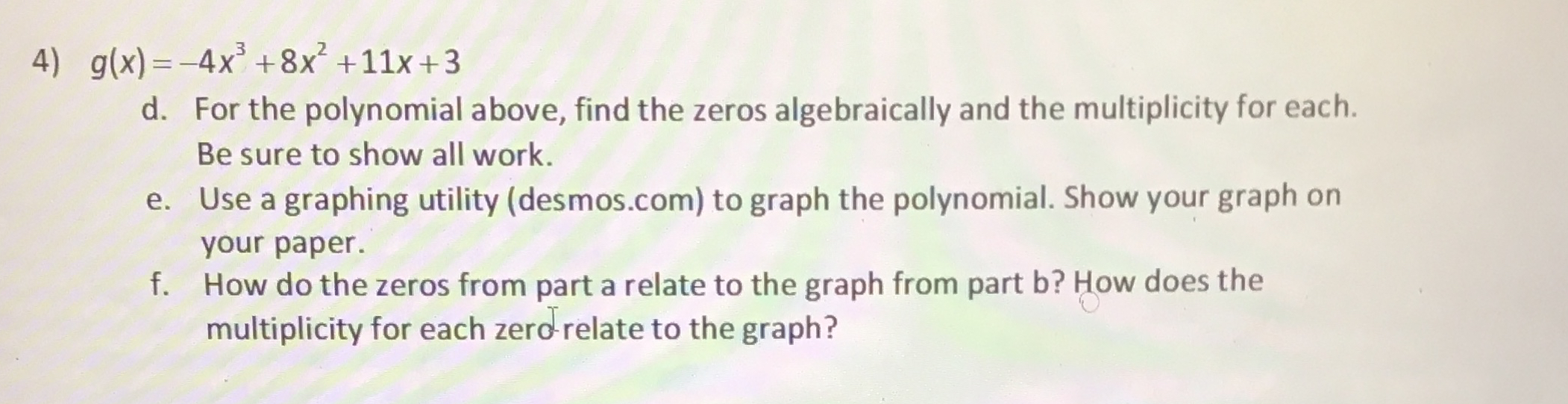 Solved g(x)=-4x3+8x2+11x+3d. ﻿For the polynomial above, find | Chegg.com