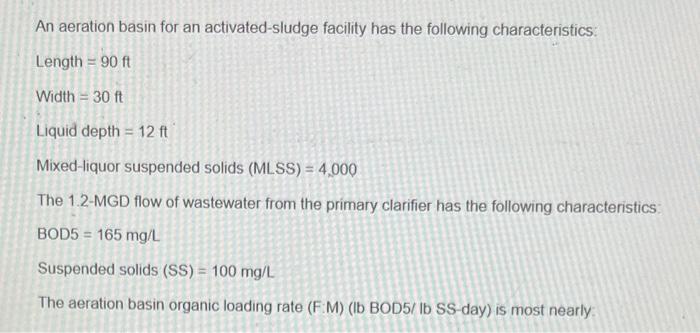 Solved An aeration basin for an activated-sludge facility | Chegg.com
