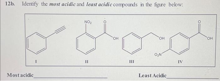 Solved 12b. Identify the most acidic and least acidic | Chegg.com
