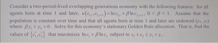 Solved Consider a two-period-lived overlapping generations | Chegg.com