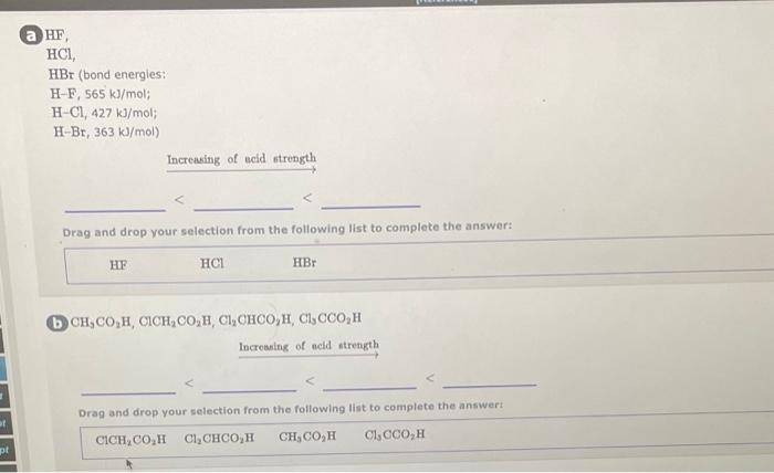 Solved a HF, HCl, HBr (bond energles: H-F, 565 kJ/mol; | Chegg.com Solved a HF, HCl, HBr (bond energles: H-F, 565 kJ/mol; | Chegg.com